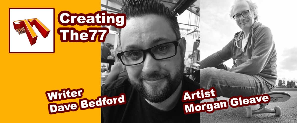 Meet The77 Creators: Dave Bedford and Morgan Gleave – downthetubes.net