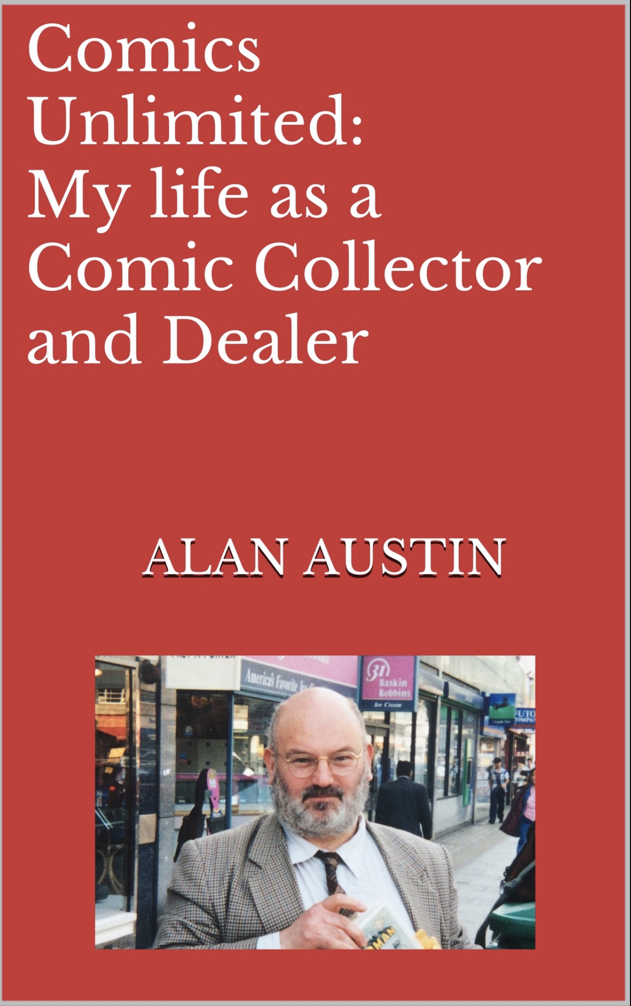 Alan Austin, Britain’s first comics retailer, remembered in his own ...