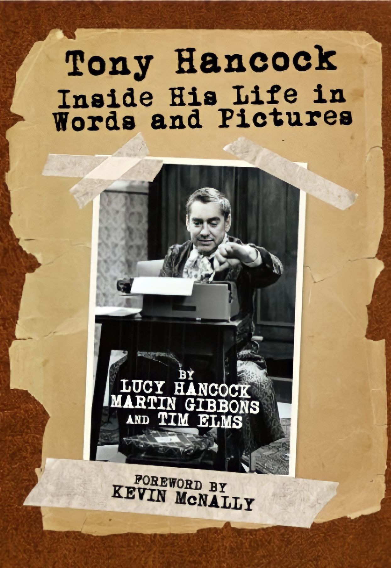 Tony Hancock: Inside his Life in Word and Pictures, coming soon from ...