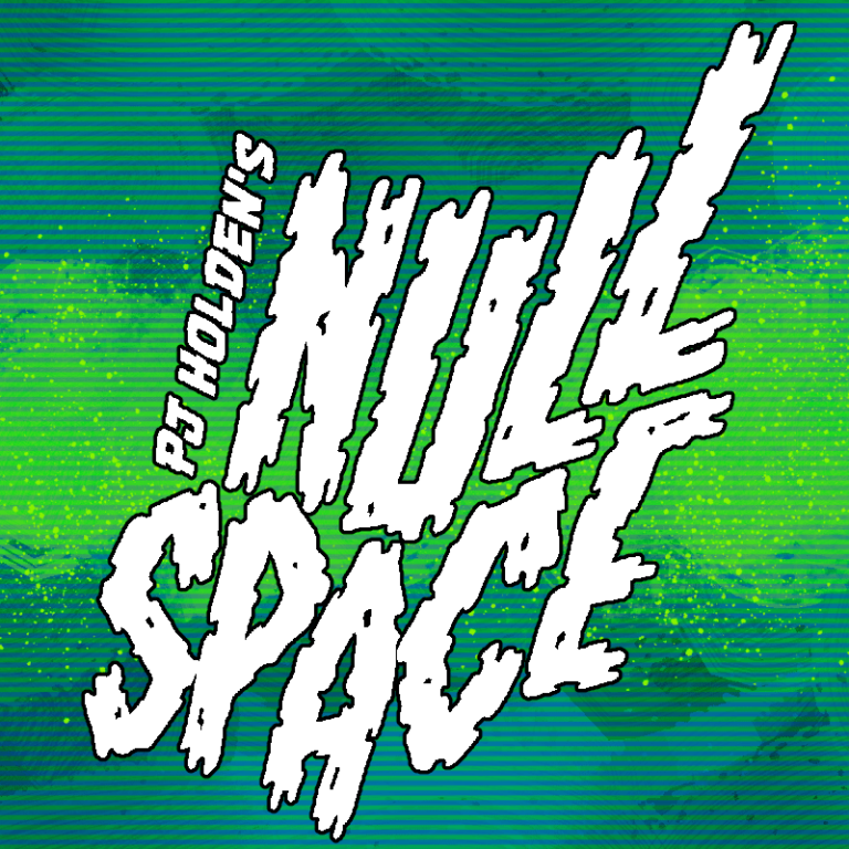 Launching Today: PJ Holden’s Null Space – downthetubes.net