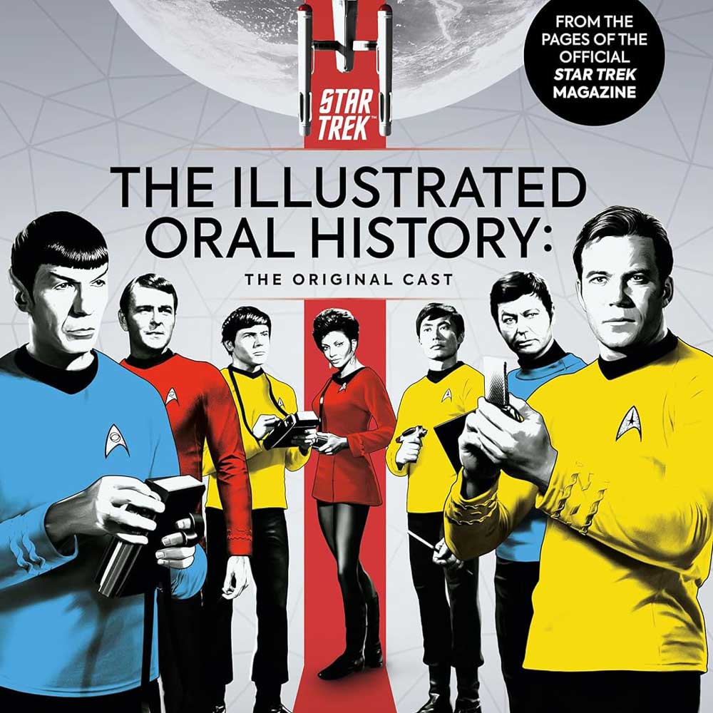 In Review: Star Trek: The Illustrated Oral History – The Original Cast ...