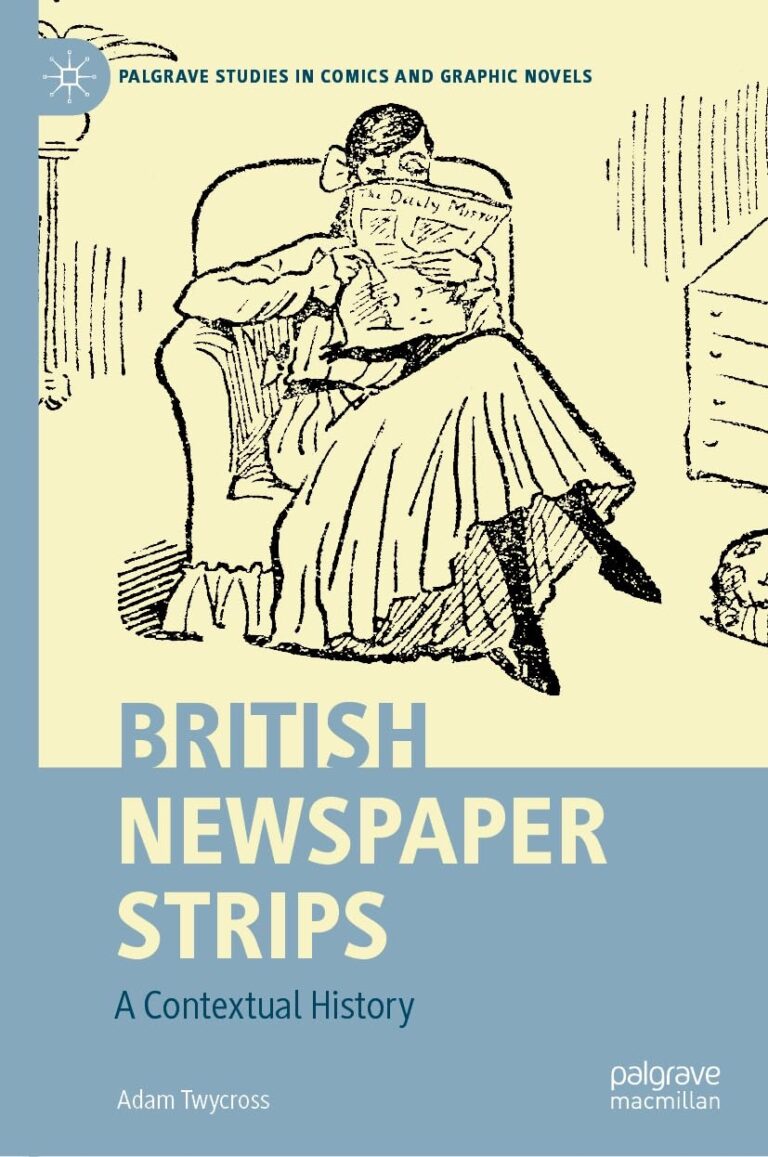 British Newspaper Strips – A Contextual History offers informative ...