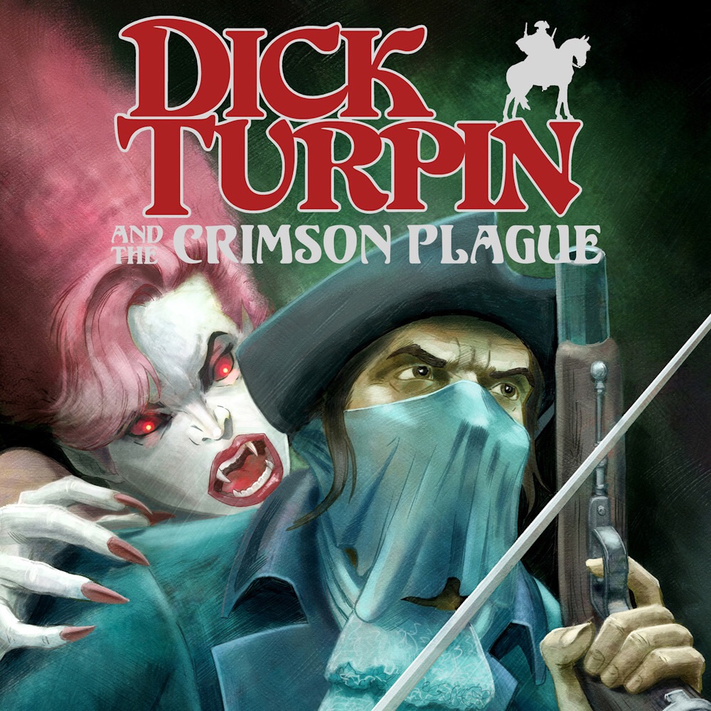 Dick Turpin rides again at Time Bomb Comics – downthetubes.net