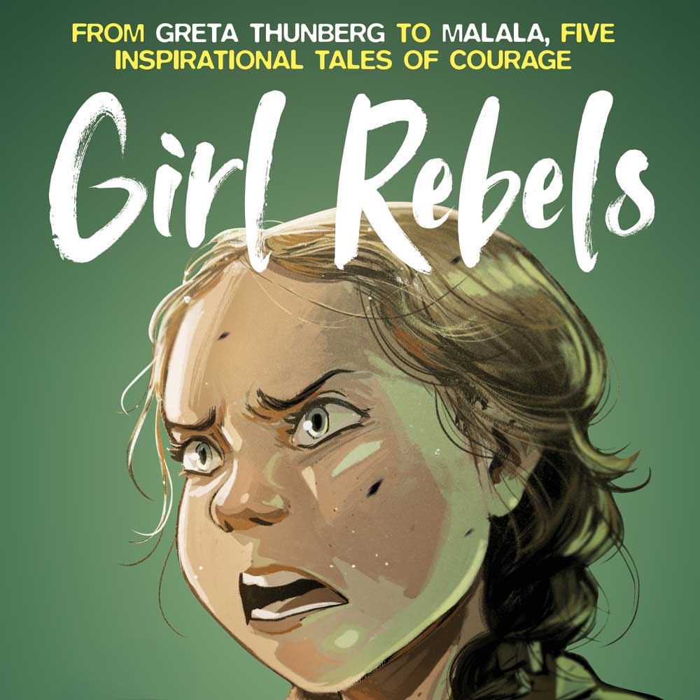 Girl Rebels: From Greta Thunberg to Malala graphic novel lands in ...