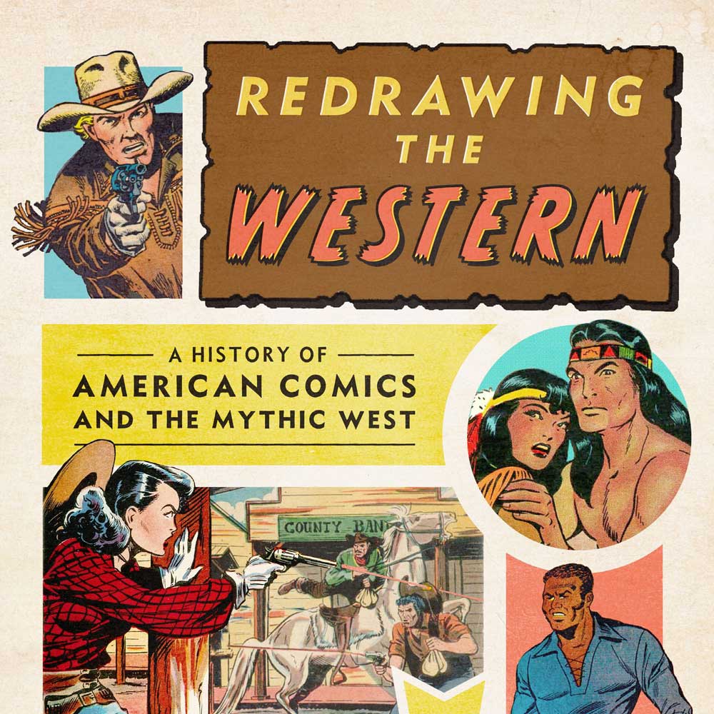 New book, “Redrawing the Western” explores history of American Western ...