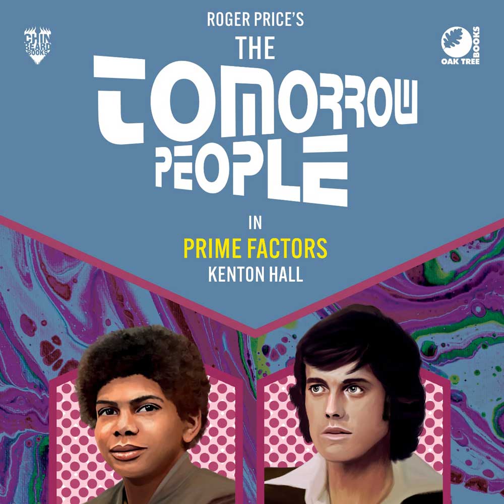 New The Tomorrow People novel, “Prime Factors”, out now – downthetubes.net